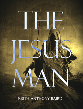 Book Review – The Jesus Man: A Post-Apocalyptic Tale of Horror by Keith ...